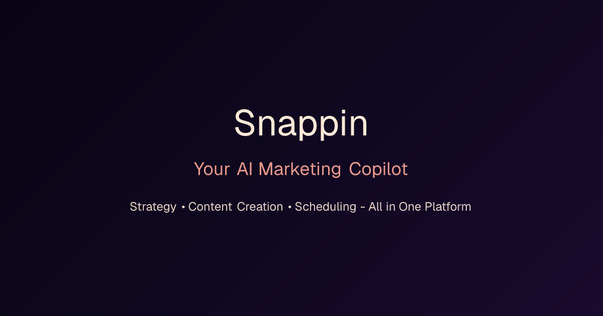 Snappin - AI Marketing Strategy, Content Creation & Scheduling Platform ...